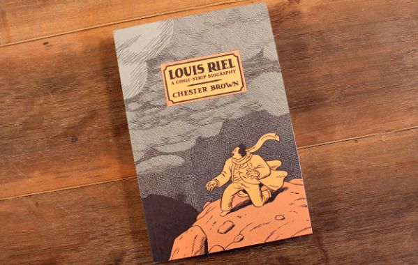 Chester Brown’s Louis Riel | barczablog